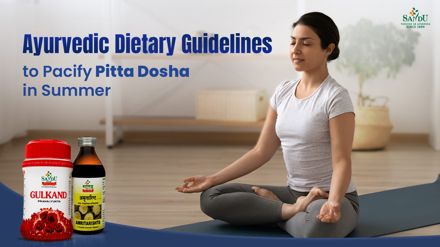 Ayurvedic Dietary Tips to Pacify Pitta Dosha in Summer